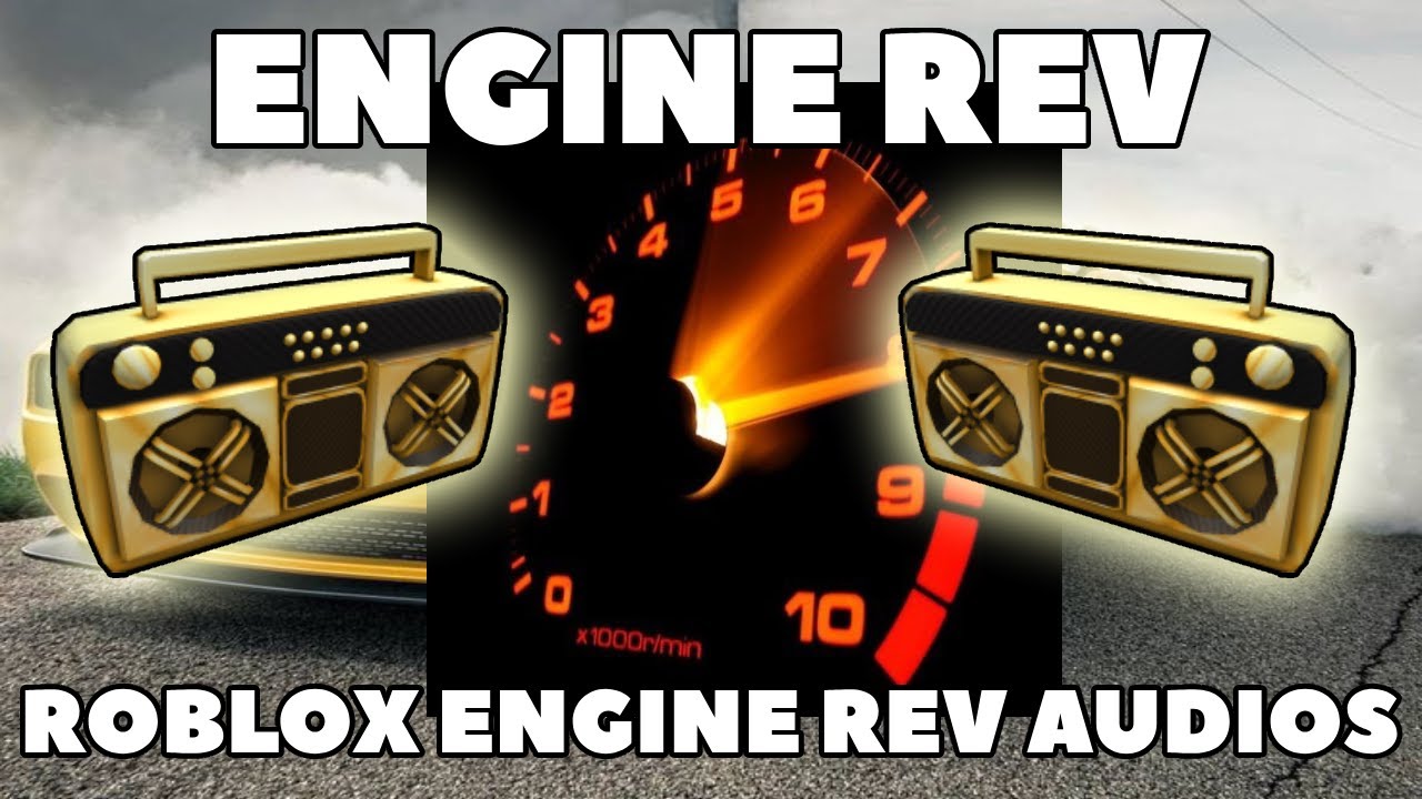 Engine Rev Roblox Music Codes/IDs (August 2024) *WORKING/TESTED* - YouTube