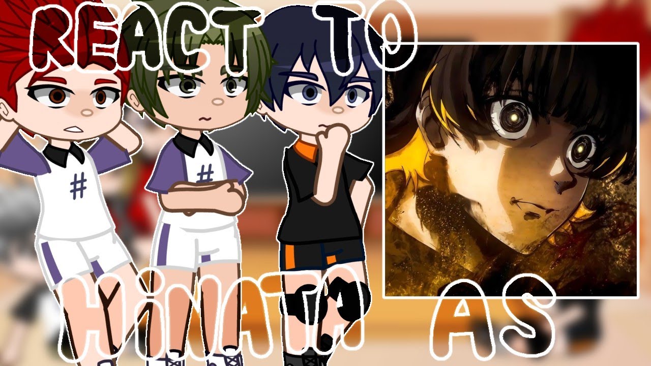 [Haikyuu react] Haikyuu react to Hinata Shoyo as Bachira Meguru//Part 2 ...