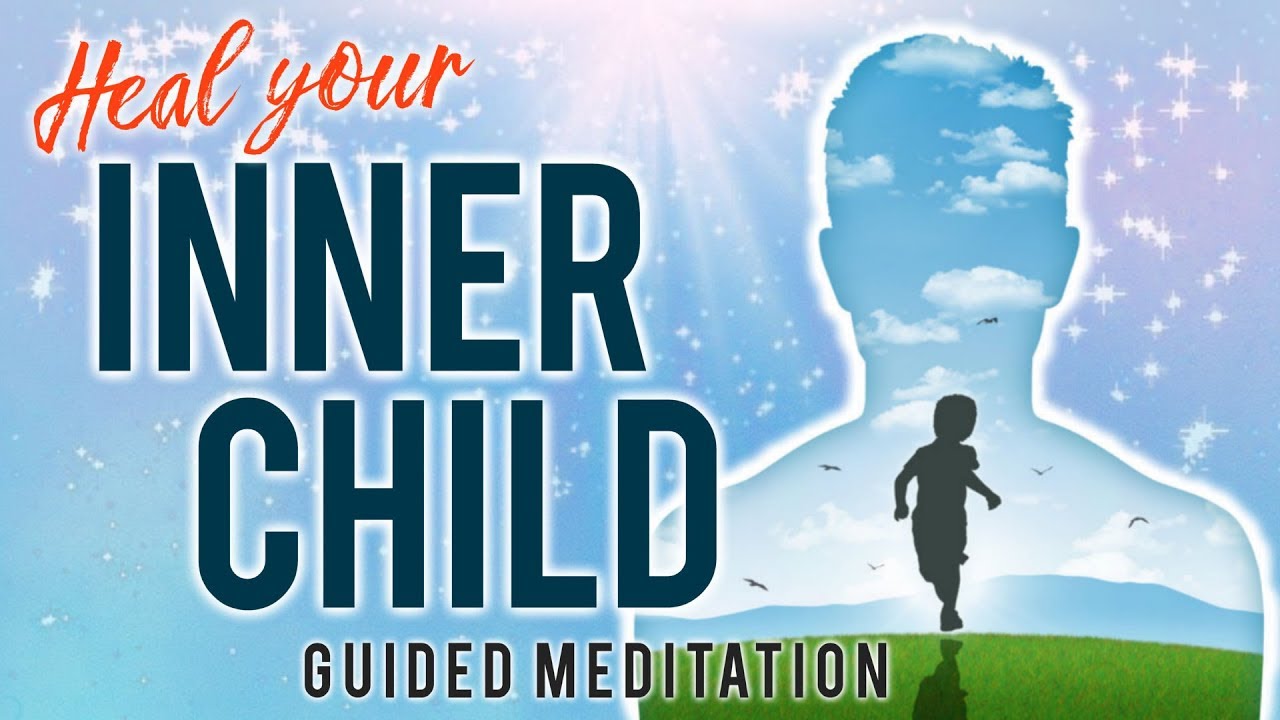 Heal Your INNER CHILD Guided Meditation. Emotional Healing For Your ...