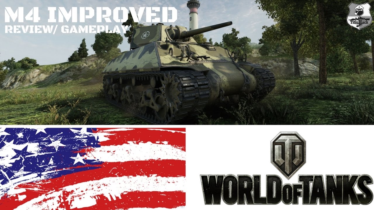 M4 IMPROVED - Review/ Gameplay (World of Tanks) - YouTube