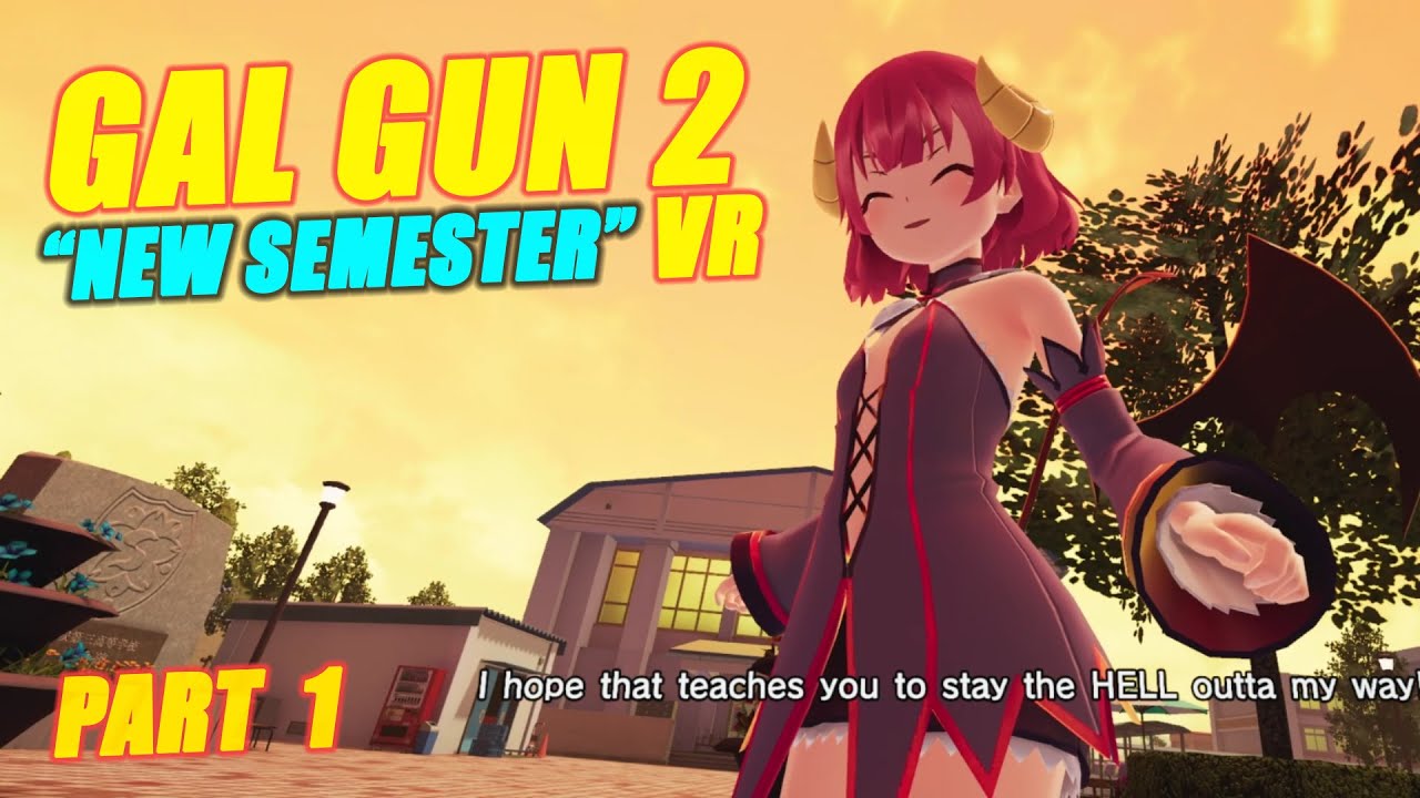 Gal Gun 2 - VR | Part 1 - "New Semester" - YouTube