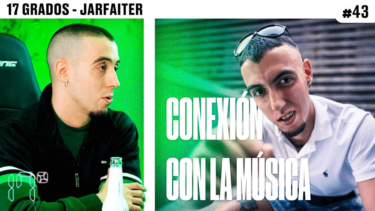 El PRIMER CONTACTO de JARFAITER con la MÚSICA | 17 GRADOS - YouTube