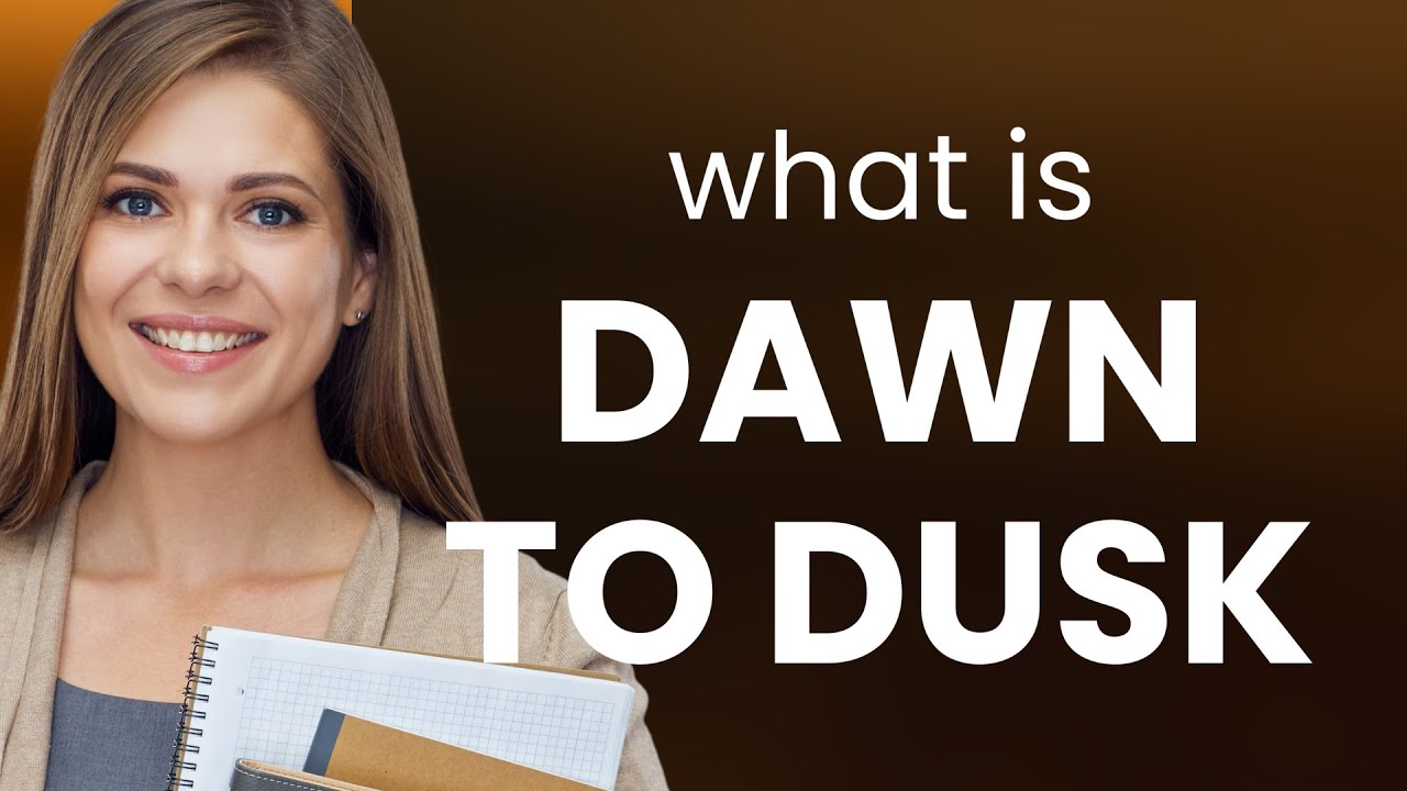 Understanding "Dawn to Dusk": A Guide to Common English Phrases - YouTube