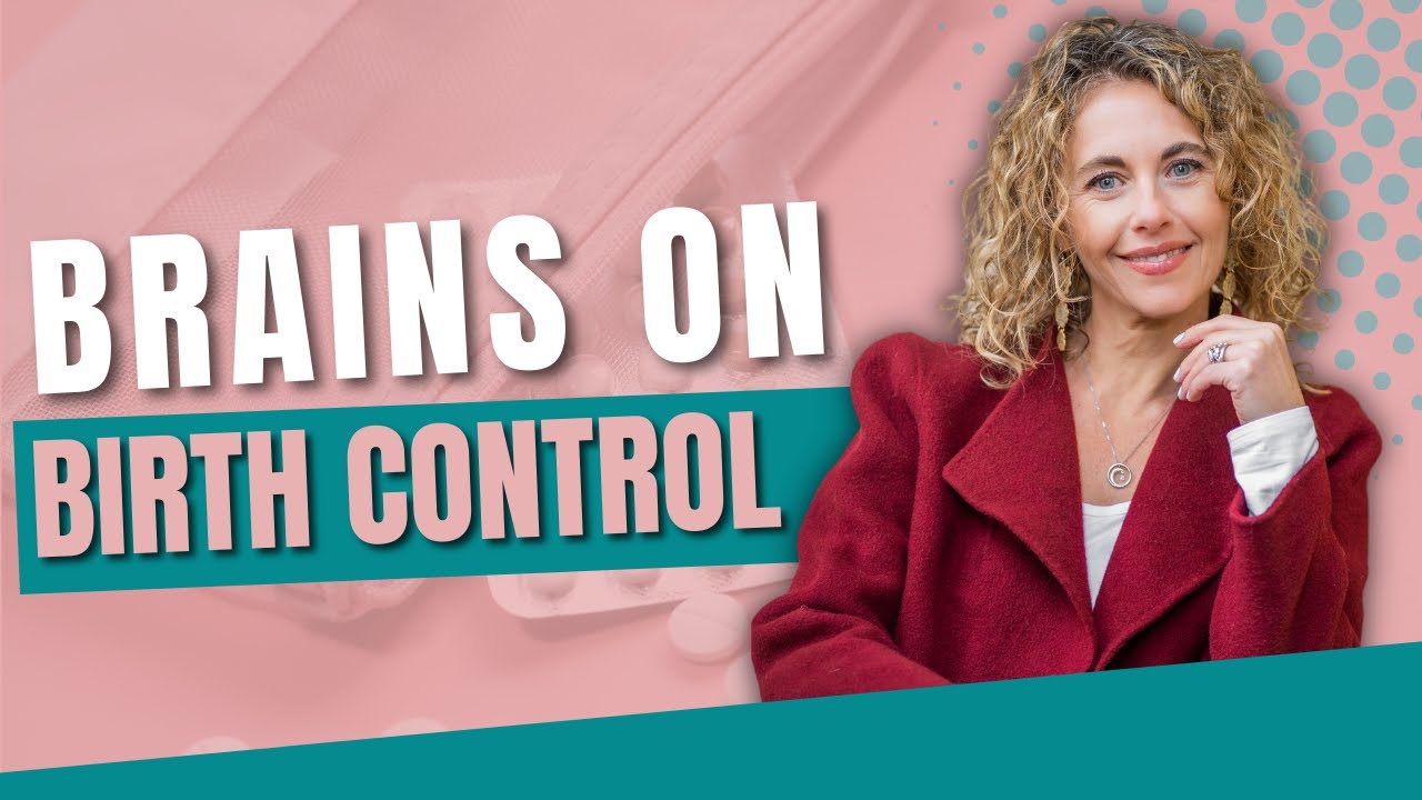 What Really Happens to Your Brain When You're on Birth Control - YouTube