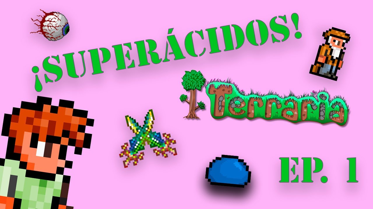 ¡SUPERÁCIDOS! en Terraria Ep.1: La casita - NARANJA & LIMÓN - YouTube