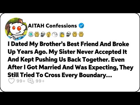 Ich war vor Jahren mit dem besten Freund meines Bruders zusammen und wir haben uns getrennt. Aber...