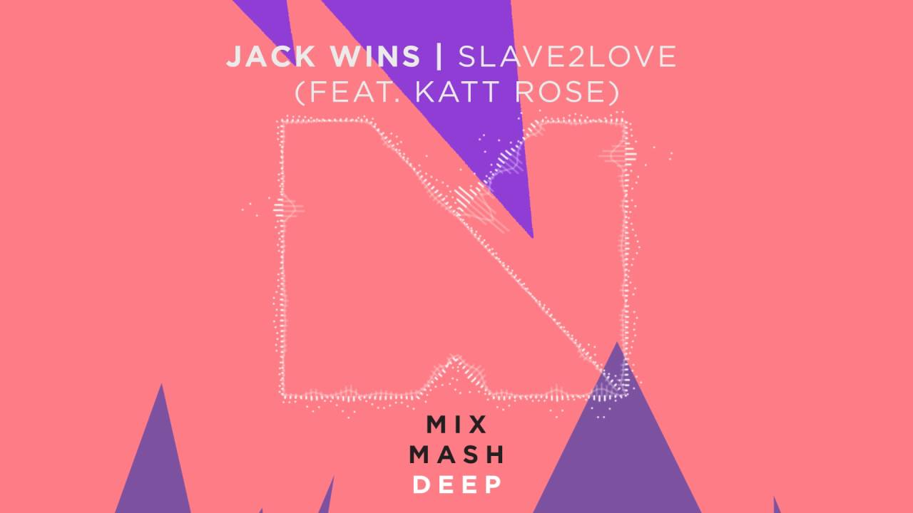 Jack Wins - Slave 2 Love (feat. Katt Rose) - YouTube