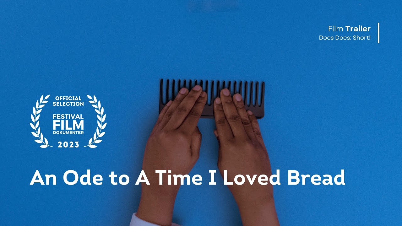 An Ode to A Time I Loved Bread - Trailer | FFD 2023 - YouTube