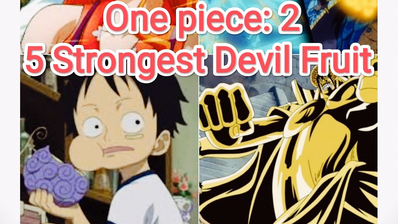 Strongest devil fruits in One piece - YouTube