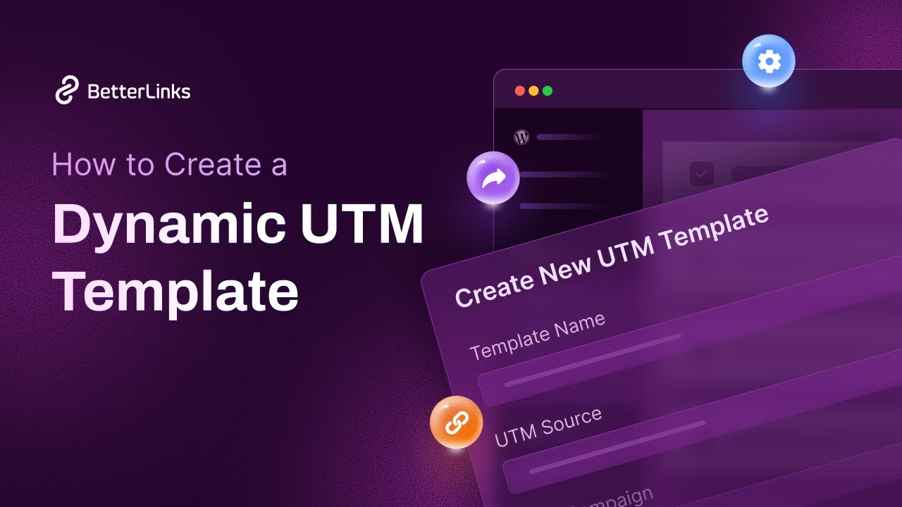 How to Create a Dynamic UTM Template with BetterLinks? - YouTube