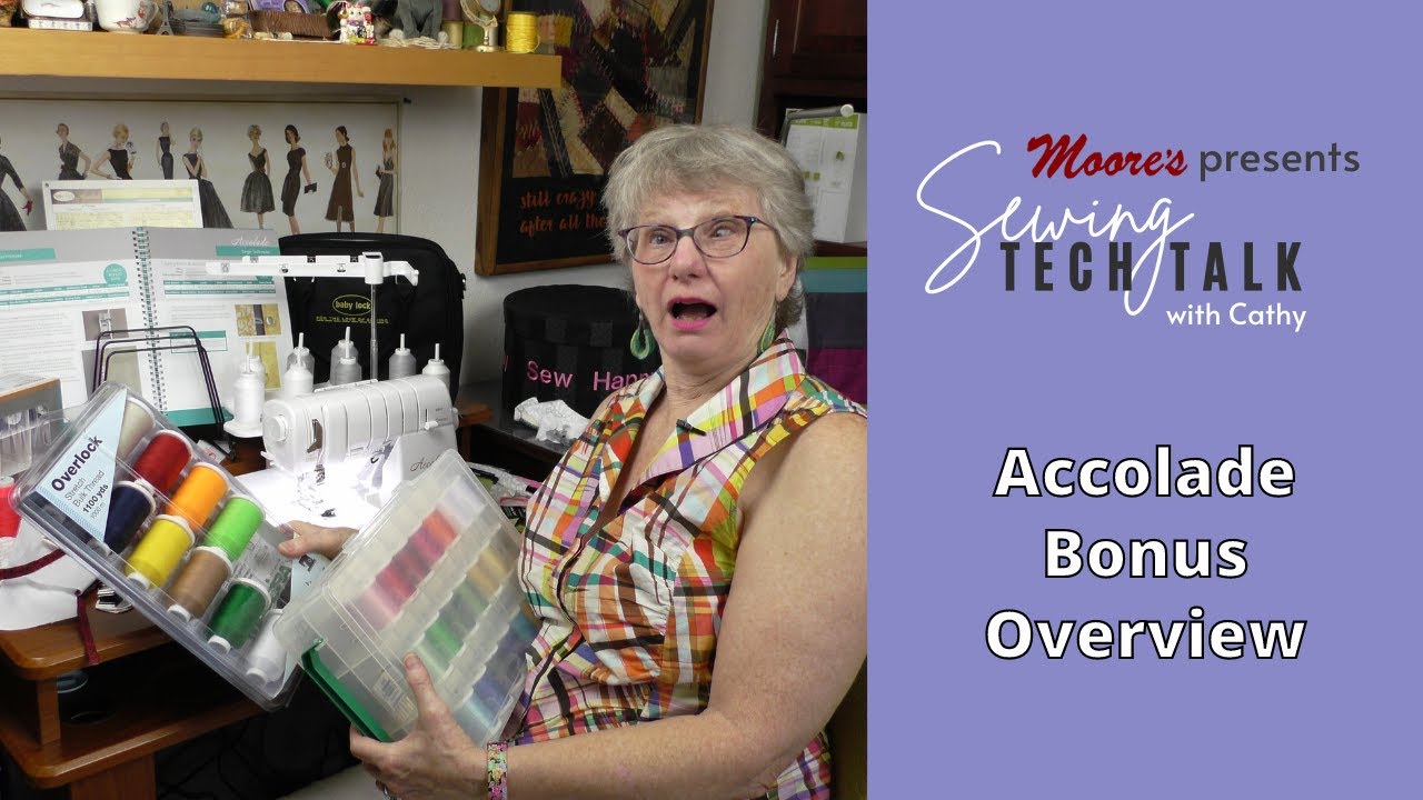 Accolade Bonus Overview | Sewing Tech Talk with Cathy #STT - YouTube