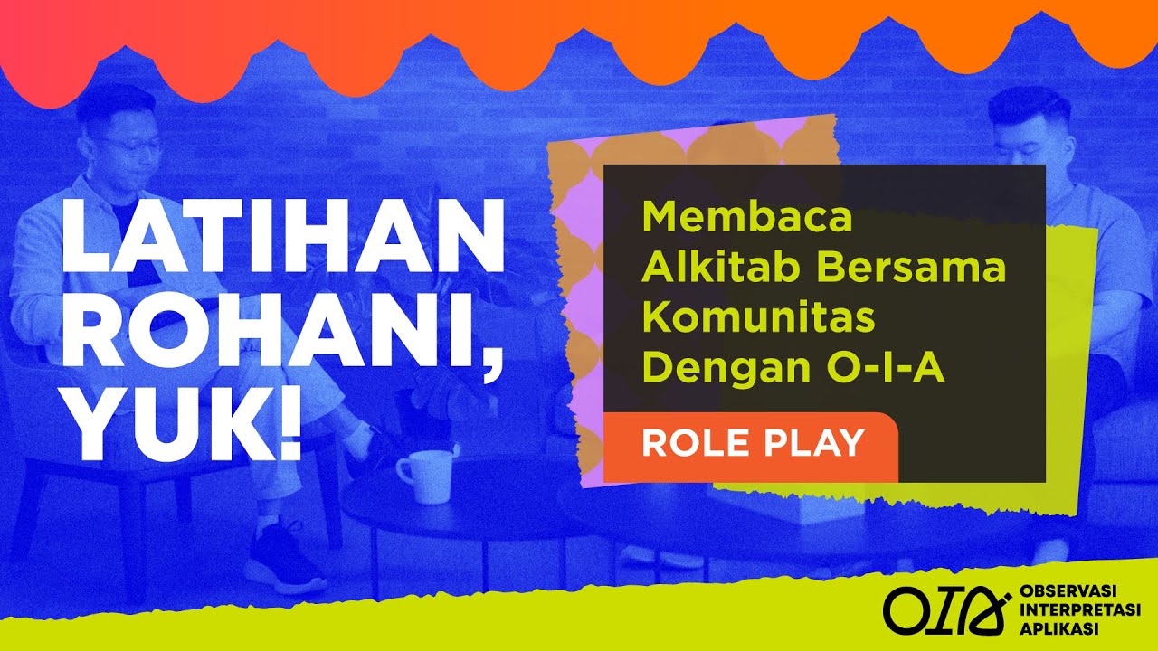 Latihan Rohani, Yuk! Membaca Alkitab Bersama Komunitas Dengan O-I-A ...