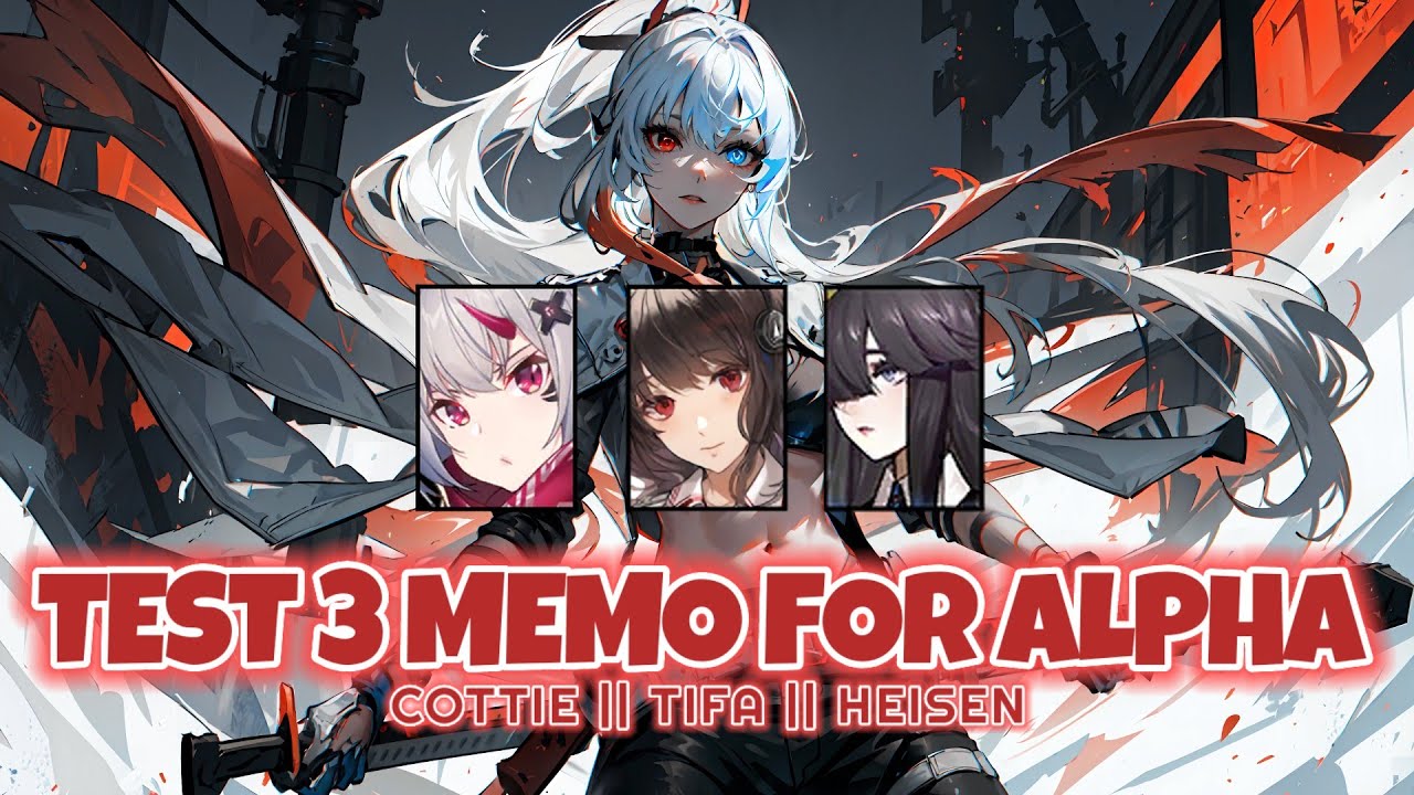 TEST TRIO MEMORY FOR ALPHA WC (COTTIE - TIFA - HEISEN) || PUNISHING ...