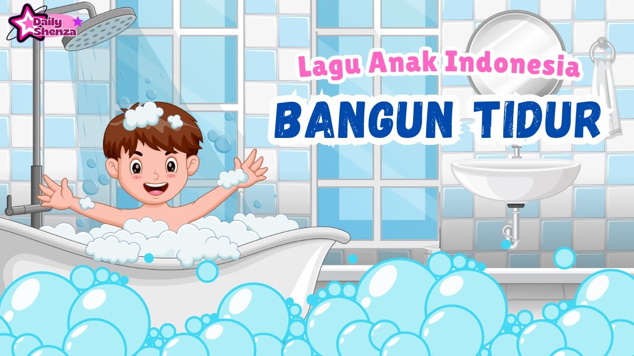 Bangun Tidur Ku Terus Mandi - Lagu Anak Indonesia | Lagu Anak Balita ...