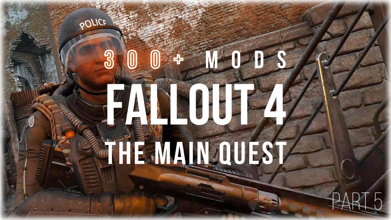 Fallout 4 Main Quest - 300 plus mod collection - PART 5 - YouTube