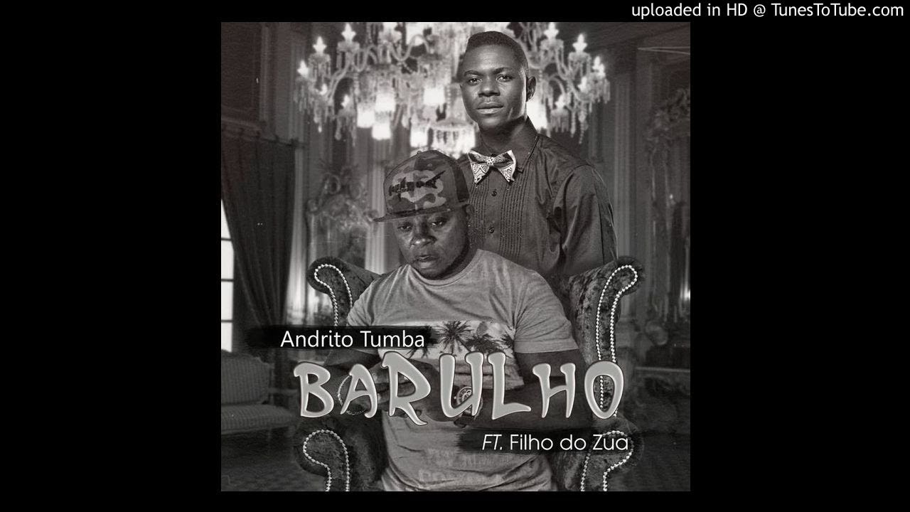 Andrito Tumba Feat. Filho do Zua - Barulho (Afro House) - YouTube