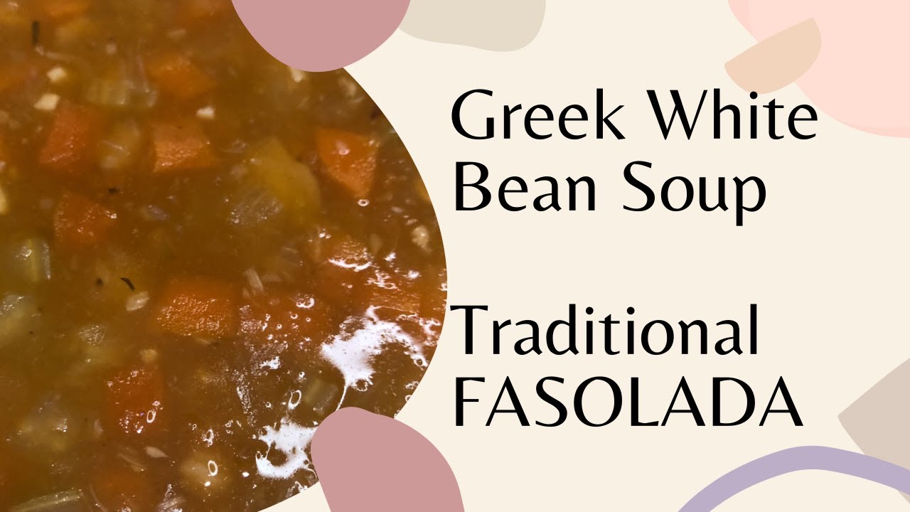 GREEK White Bean Soup : Traditional FASOLADA Recipe easy, tasty, hearty ...