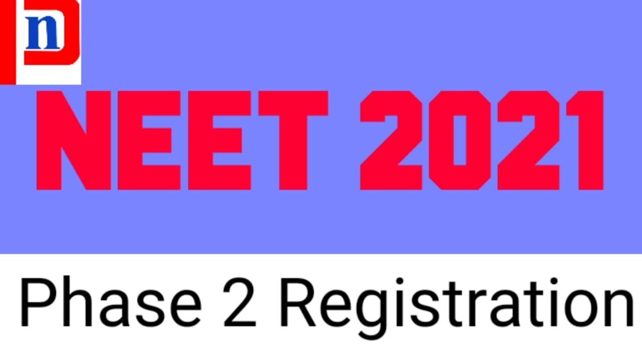 Nta Neet 2021 Phase 2 Registration Latest Update Youtube