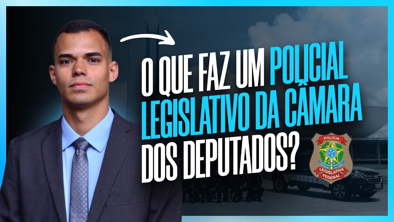O Que Faz um Policial Legislativo da Câmara dos Deputados? - YouTube