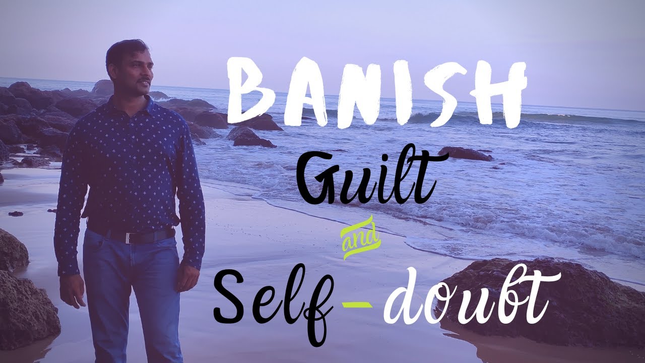 Banish Guilt & Self Doubt to Access Abundance - YouTube