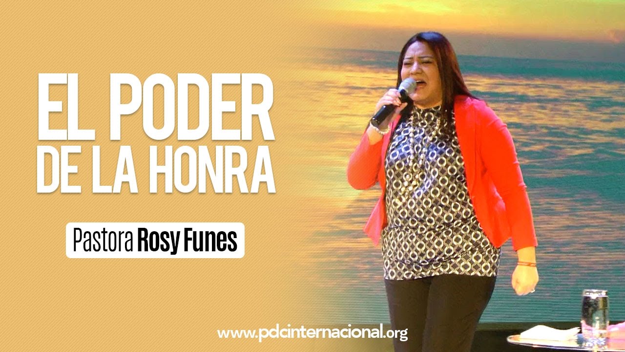 El Poder De La Honra | Pastora Rosy Funes - YouTube