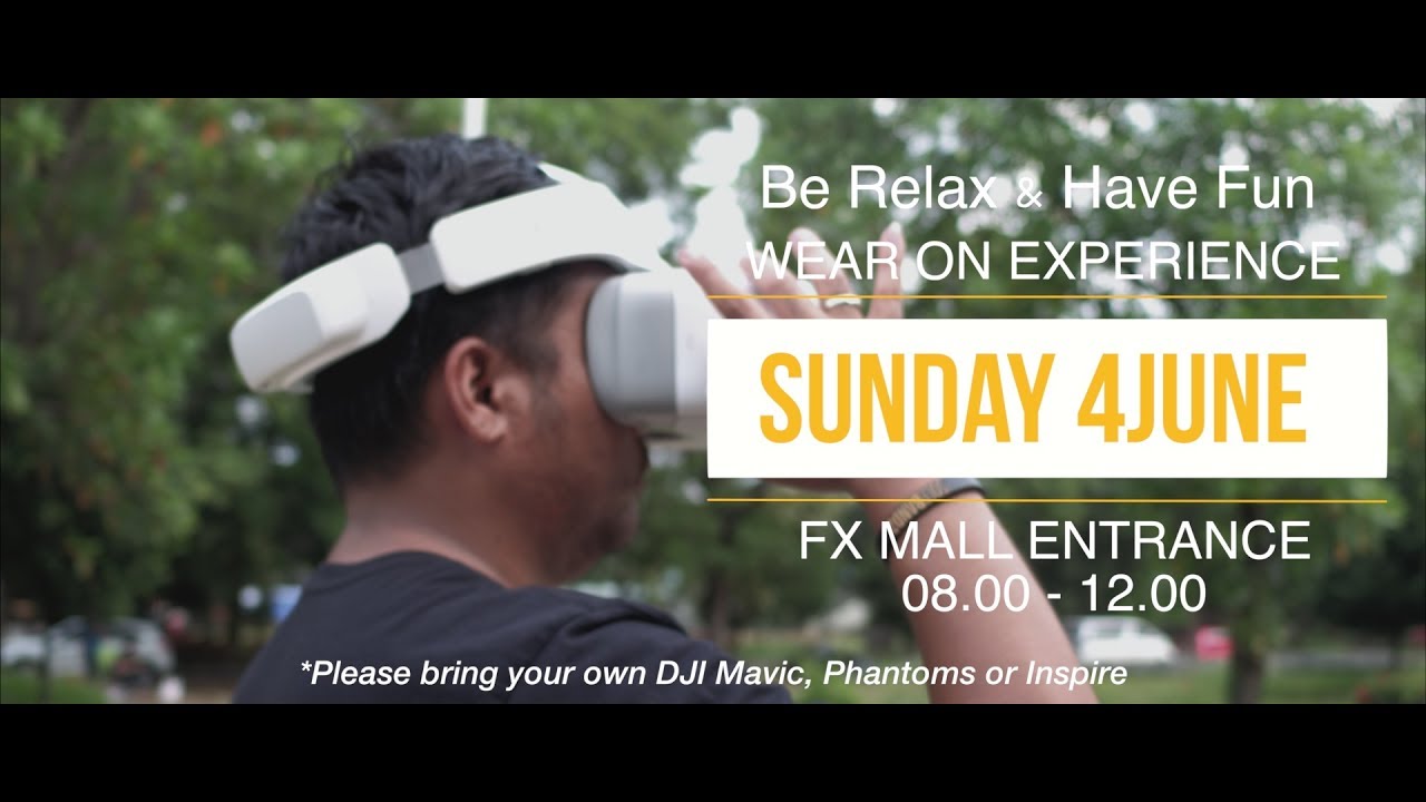 Invitation for DJI Goggle Wear On Experience in Indonesia - YouTube
