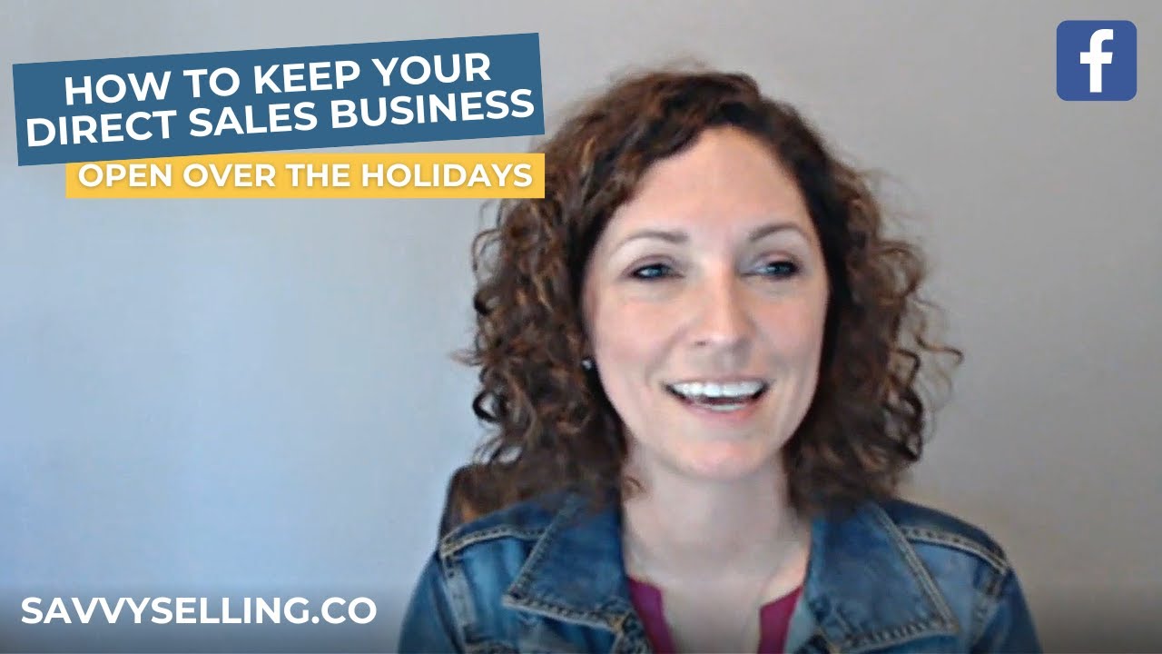 How to Keep your Direct Sales Business Open Over the Holidays - YouTube