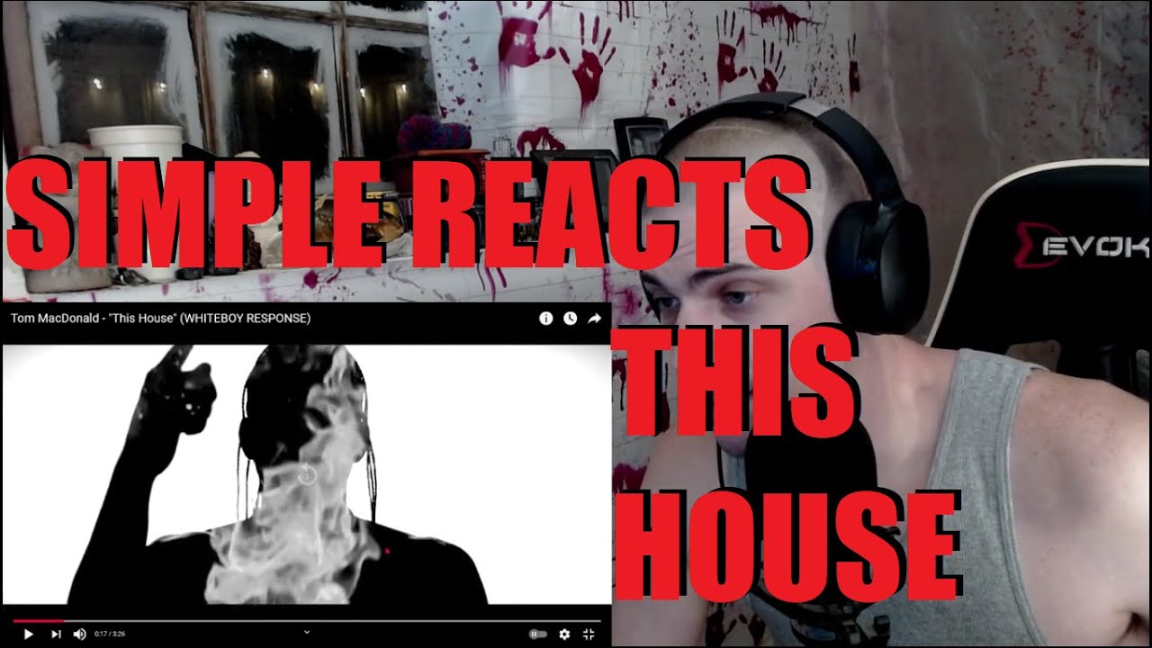 Simple Reacts: Tom MacDonald - This House - YouTube