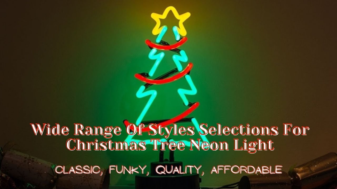 Christmas Tree Neon Light | A Great Addition For Your Christmas ...
