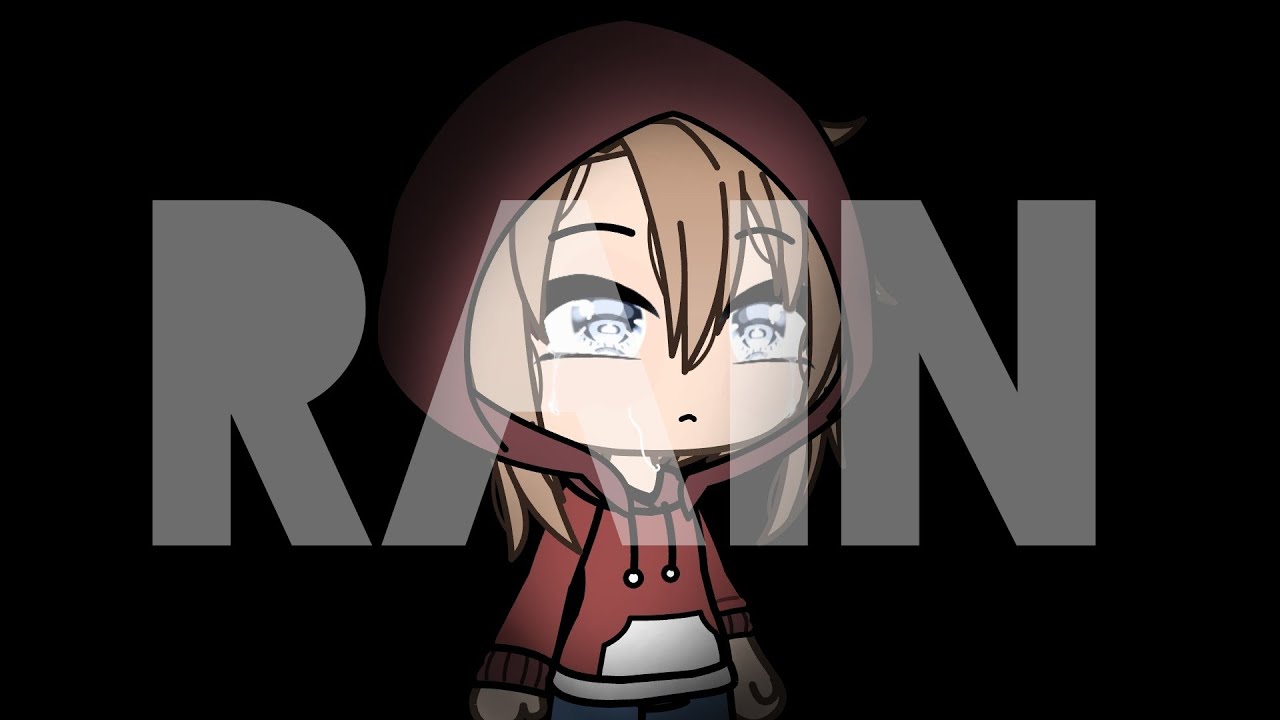 Rain. || Gacha life - YouTube