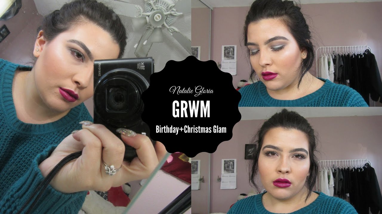 GRWM BIRTHDAY + CHRISTMAS GLAM | Natalie Gloria - YouTube