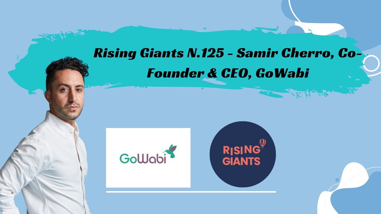 Rising Giants N.125 - Samir Cherro, Co-Founder & CEO, GoWabi - YouTube