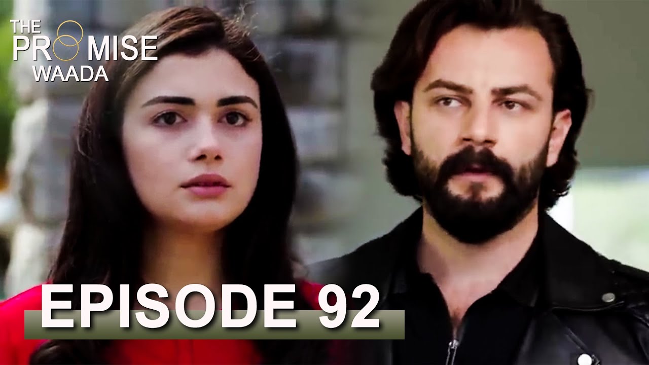 Waada (The Promise) - Episode 92 Review | URDU Dubbed | Season 1 [ترک ...
