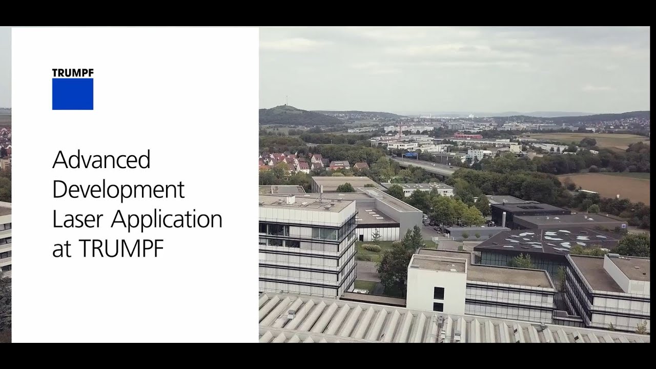 TRUMPF company: Advanced Development Laser Application at TRUMPF - YouTube