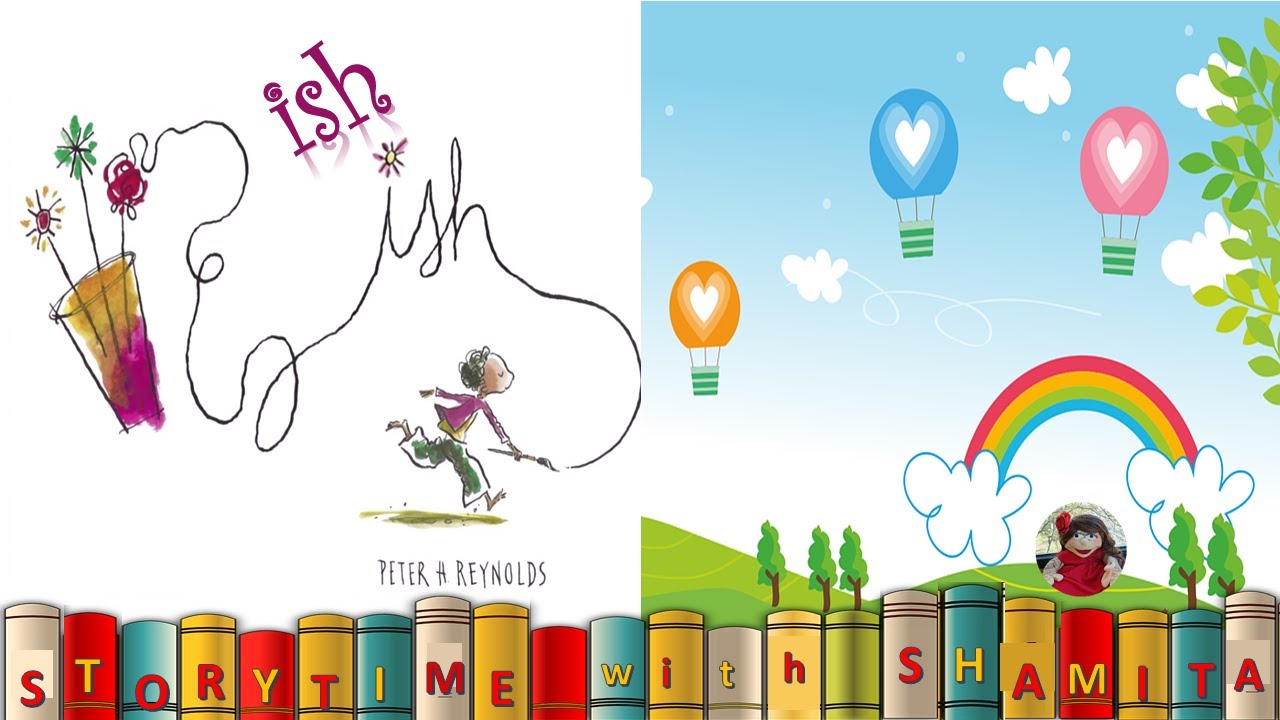 Ish. By: Peter H. Reynolds. Kids Book Read Aloud. - YouTube