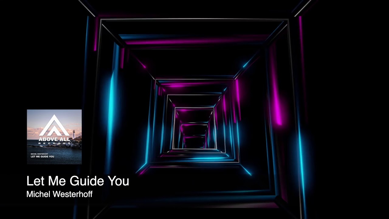 Michel Westerhoff - Let Me Guide You [Above All Records] - YouTube
