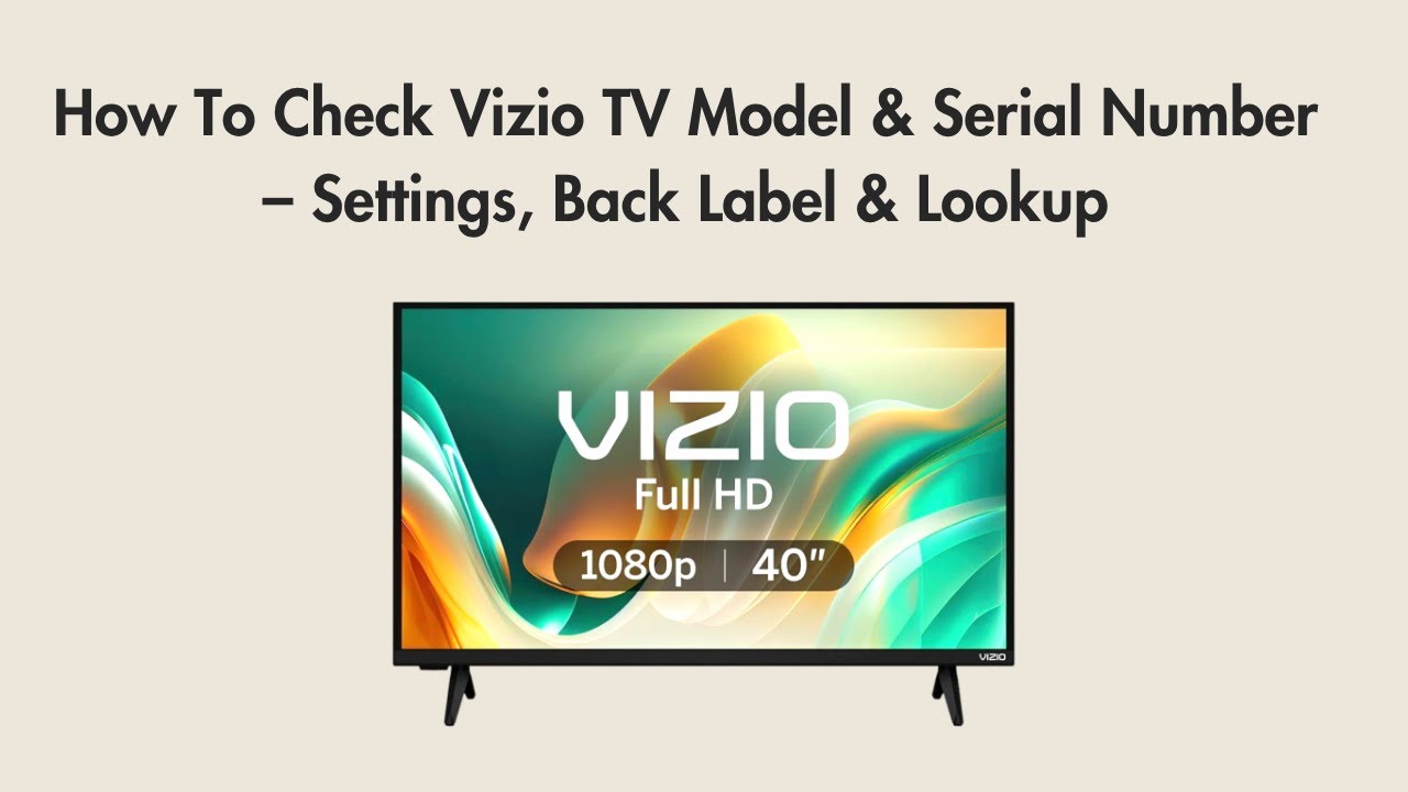 How To Check Vizio TV Model & Serial Number – Settings, Back Label ...