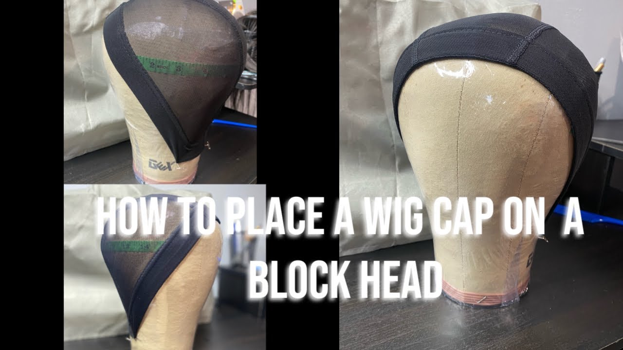 How To: Place Wig Cap On A Block Head | Naturally Meil - YouTube