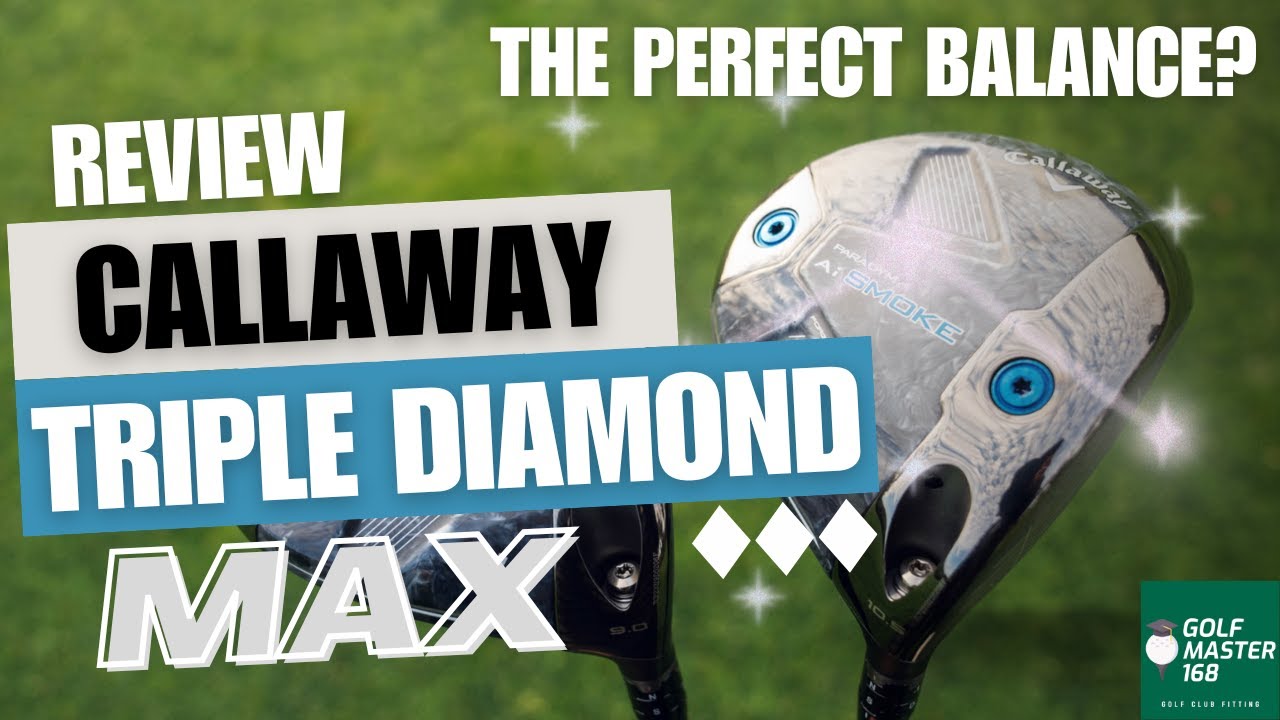 Golf Master REVIEW | EP.18 Callaway Triple Diamond Max Limited Model # ...