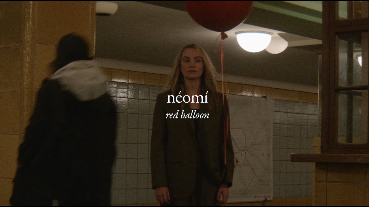 néomí - red balloon (official video) - YouTube