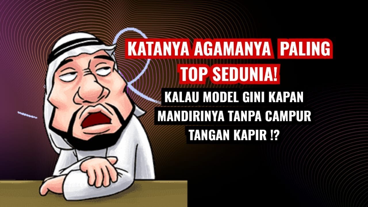 KAPAN NEGARA ISLAM MAJU TANA CAMPUR TANGAN KAPER KALAU MODEL GAYANYA ...