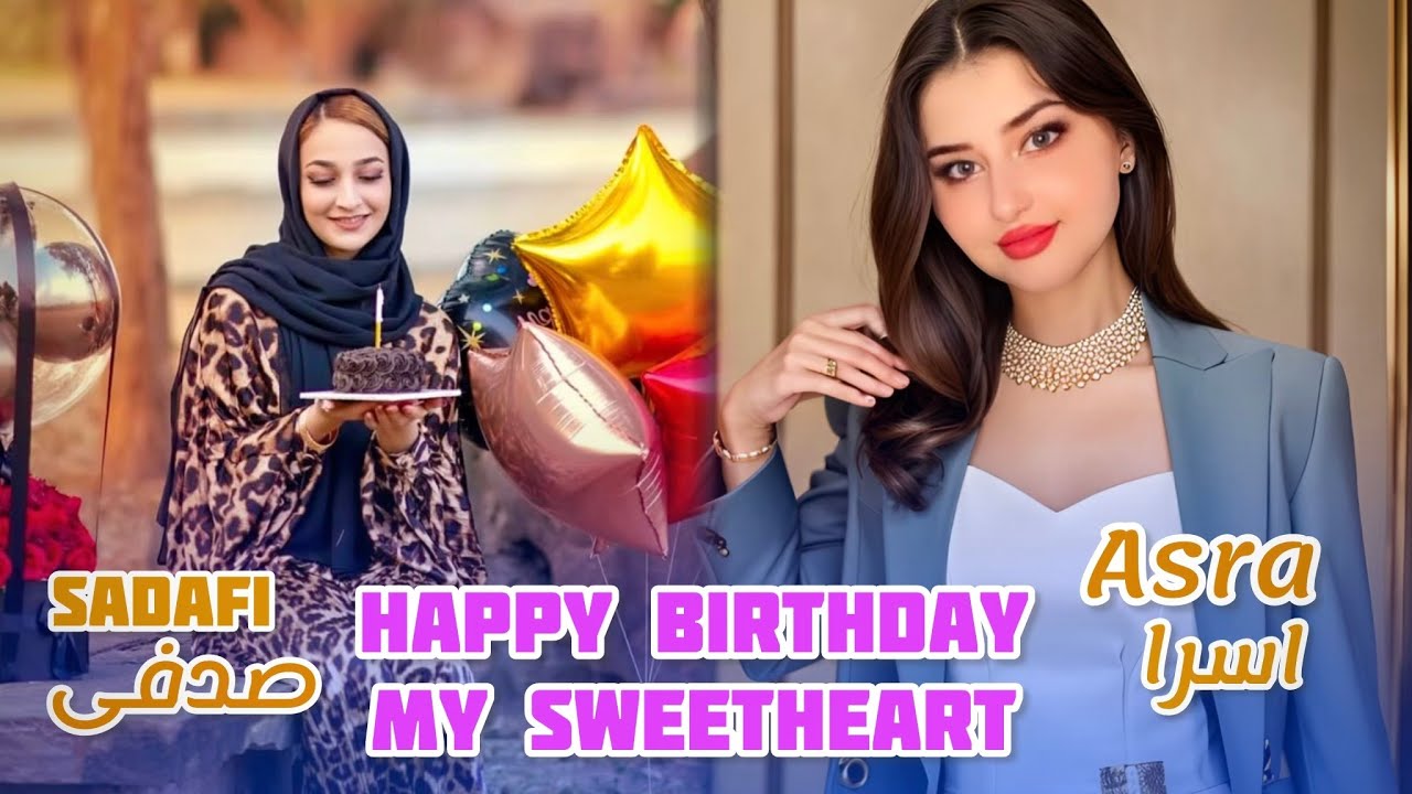 Happy birthday to you my beautiful Sadaf | سالروز تولدت مبارک صدفی جان ...