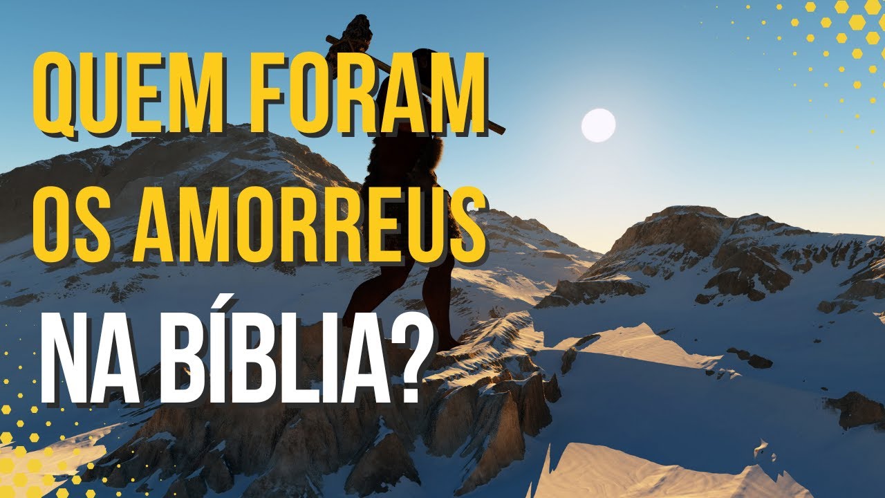 Quem eram os amorreus na bíblia? #amorreus - YouTube