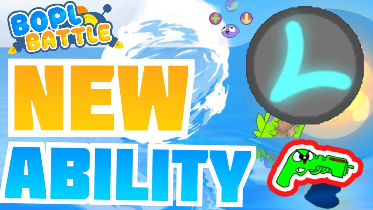 Bopl Battle Has A New Ability (& I'm Back!) - YouTube