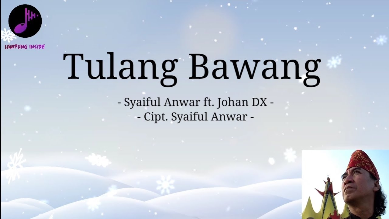 Tulang Bawang - Syaiful Anwar ft Johan DX | Lagu Lampung | Lirik lagu - YouTube
