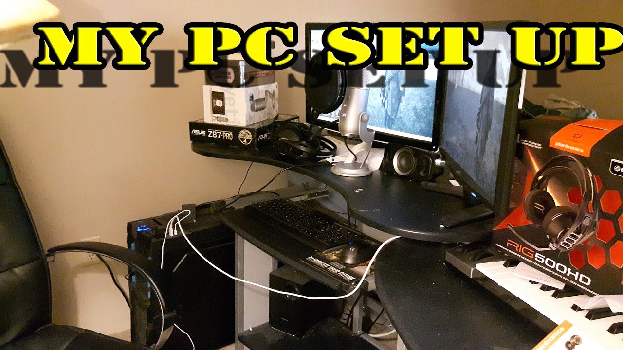 My PC Set Up - YouTube
