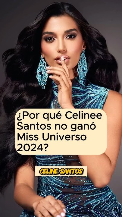 Celine Santos: Los Errores que Arruinaron su Suerte en Miss Universo - YouTube