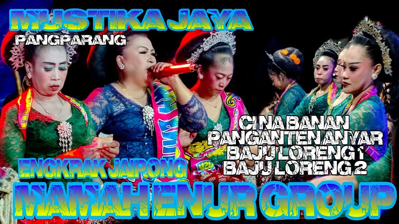 PANGANTEN ANYAR~ENGKRAK JAIPONG MUSTIKA JAYA MAMAH ENUR GROUP ...