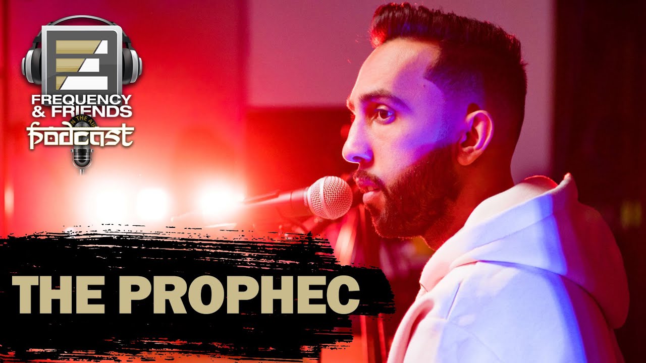 The PropheC | Frequency & Friends Podcast | Season 4 | Episode 1 - YouTube