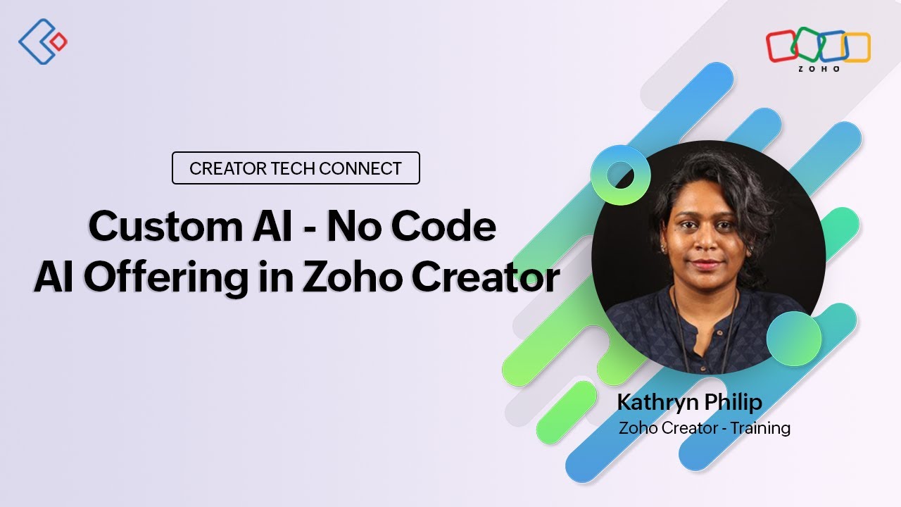 Creator Tech Connect Series : Custom AI - No Code AI Offering in Zoho ...